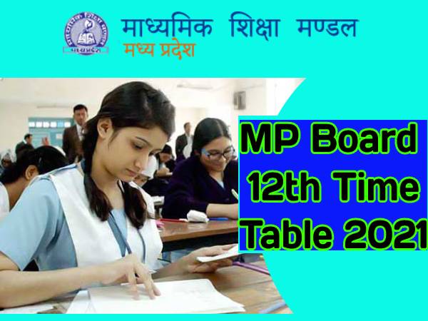 MP Board 12th Time Table 2021 Download: एमपी बोर्ड 12वीं डेट शीट 2021 ...