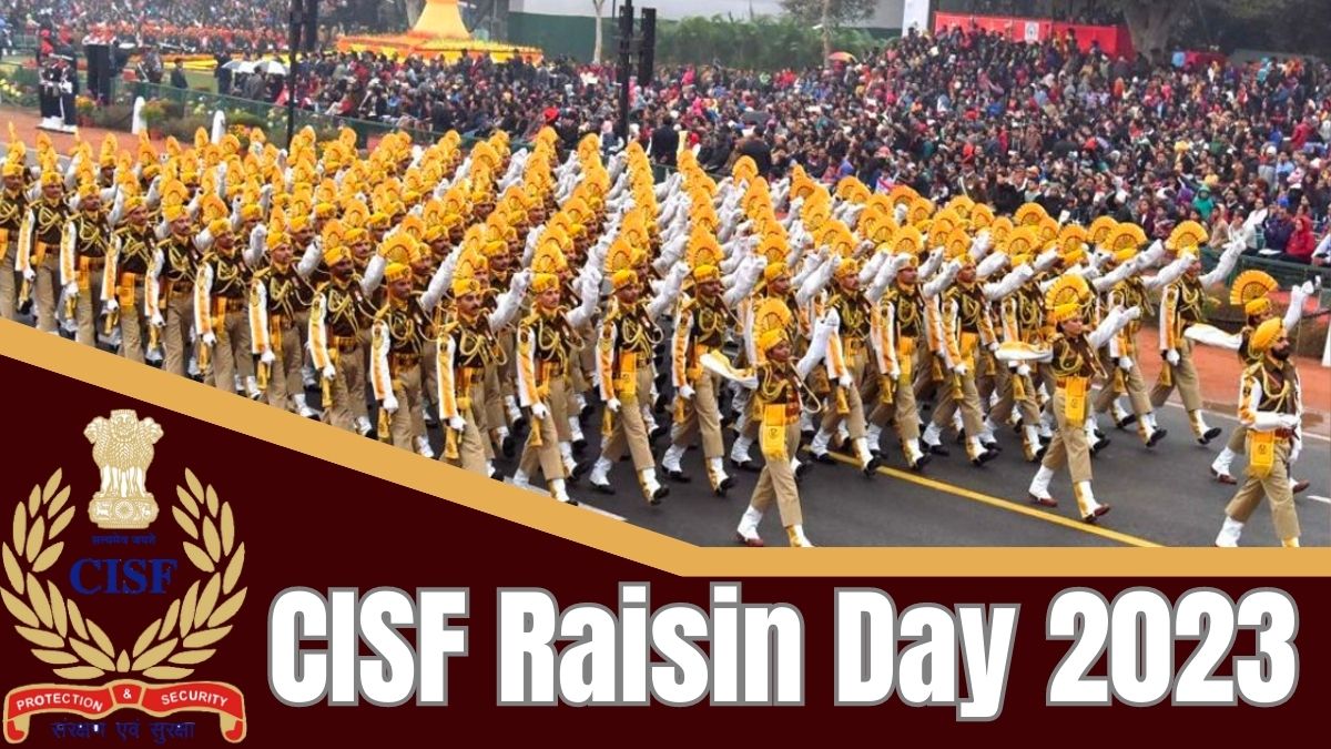 CISF Raising Day 2023: सीआईएसएफ स्थापना दिवस 10 मार्च को क्यों मनाया ...