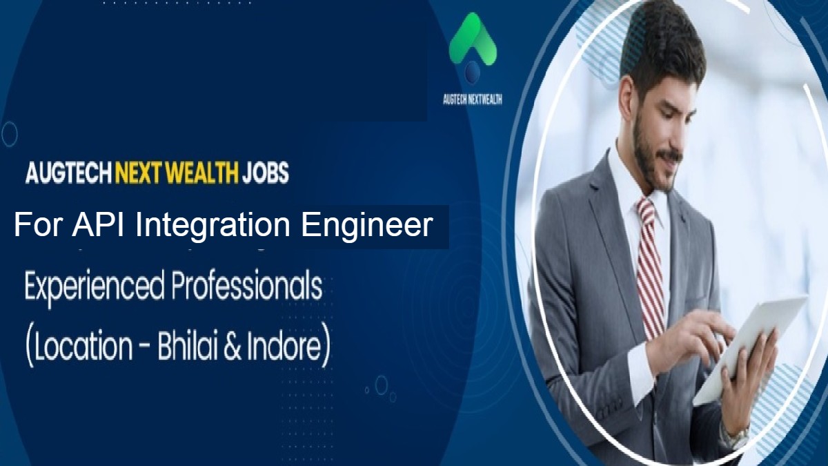 Augtech NextWealth में API इंटीग्रेशन इंजीनियर की नौकरी का सुनहरा अवसर ...