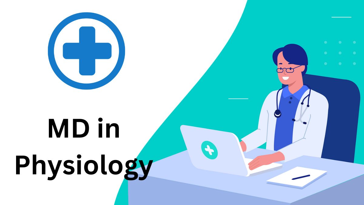 MD फिजियोलॉजी में कैसे बनाएं करियर, जाने कोर्स, फीस, कॉलेज और जॉब ऑप्शन | Career in MD ...