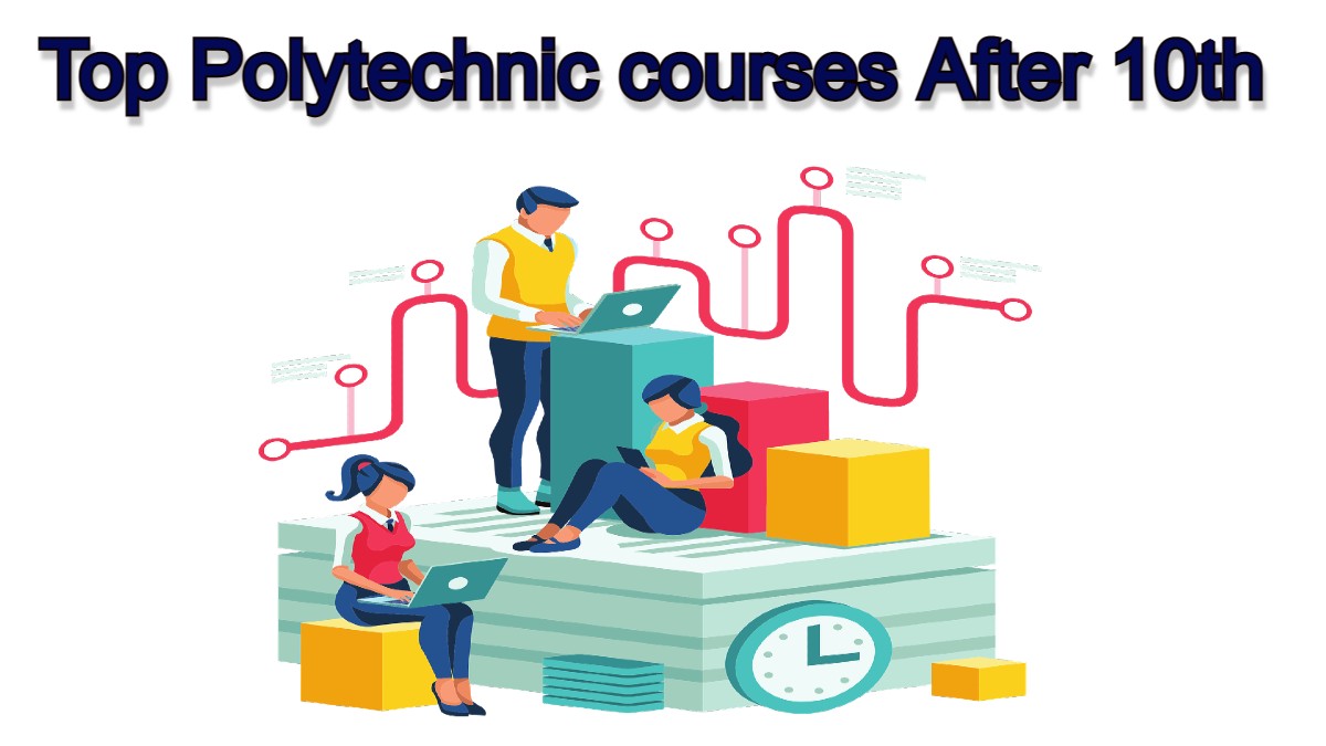Career in Polytechnic Course After 10th: कक्षा 10वीं के बाद पॉलिटेक्निक के इन टॉप कोर्सेज में ...