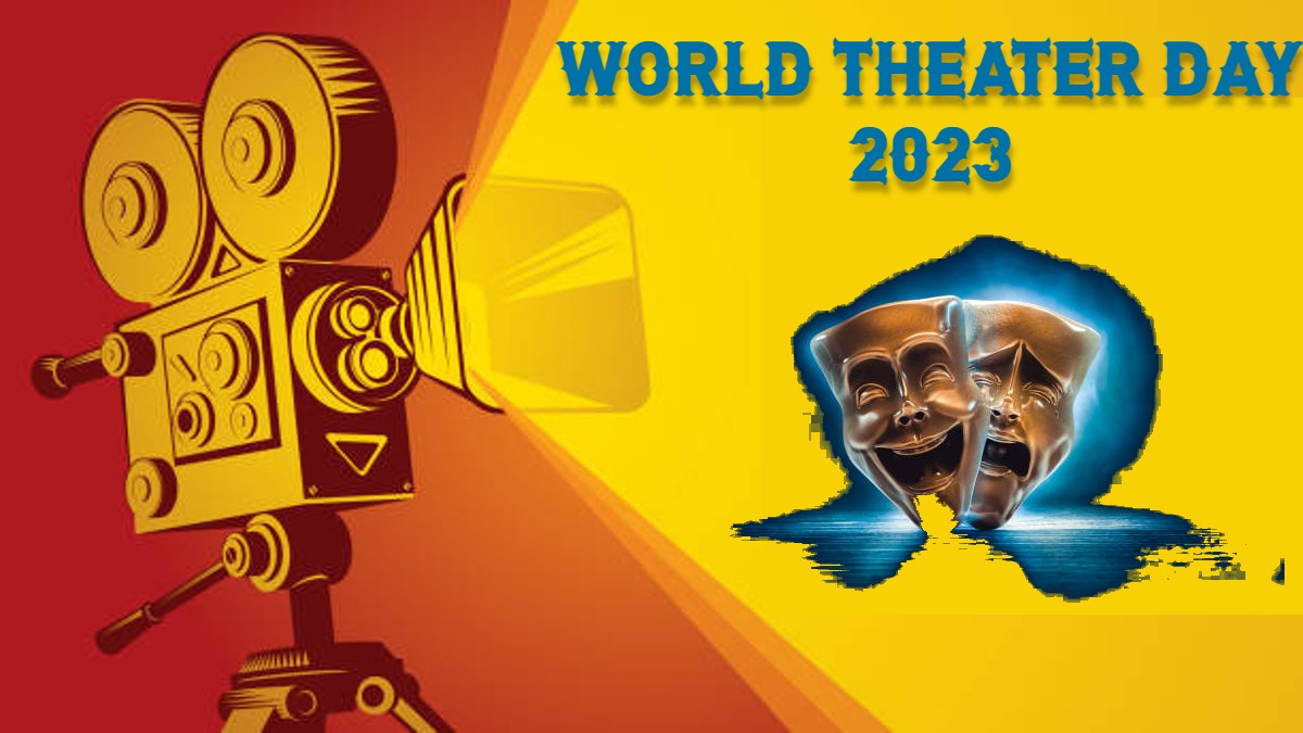 World Theater Day 2023: रंगमंच क्या है? विश्व रंगमंच दिवस 27 मार्च को ...