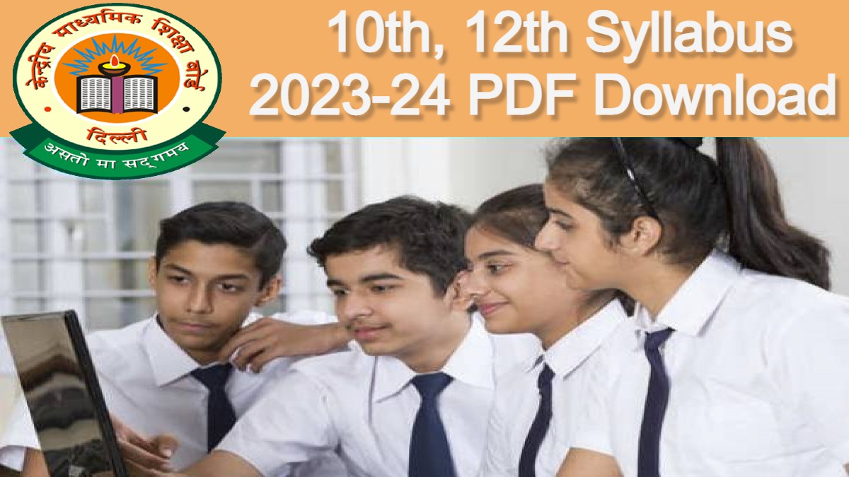 CBSE 10th, 12th Syllabus 2023-24 PDF Download: सीबीएसई शैक्षणिक सत्र ...