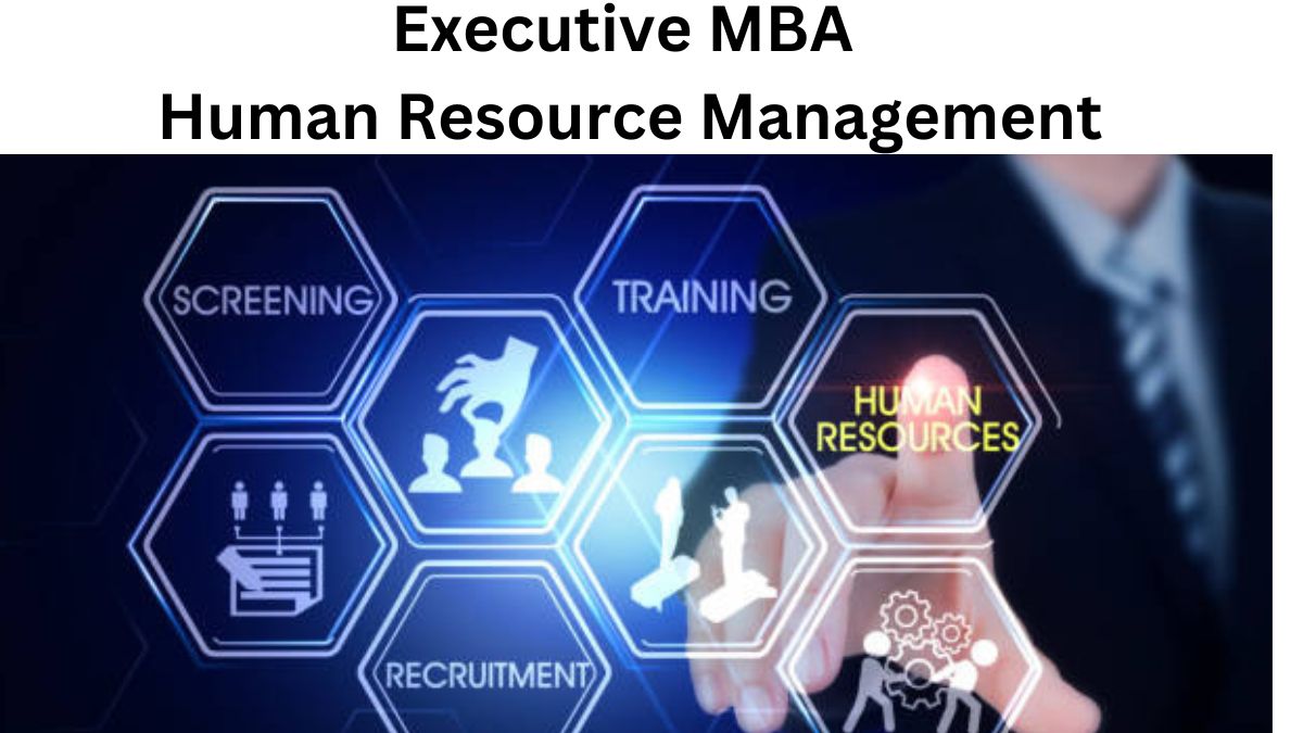 Executive MBA Human Resource Management: कैसे करें एचआरएम में ...
