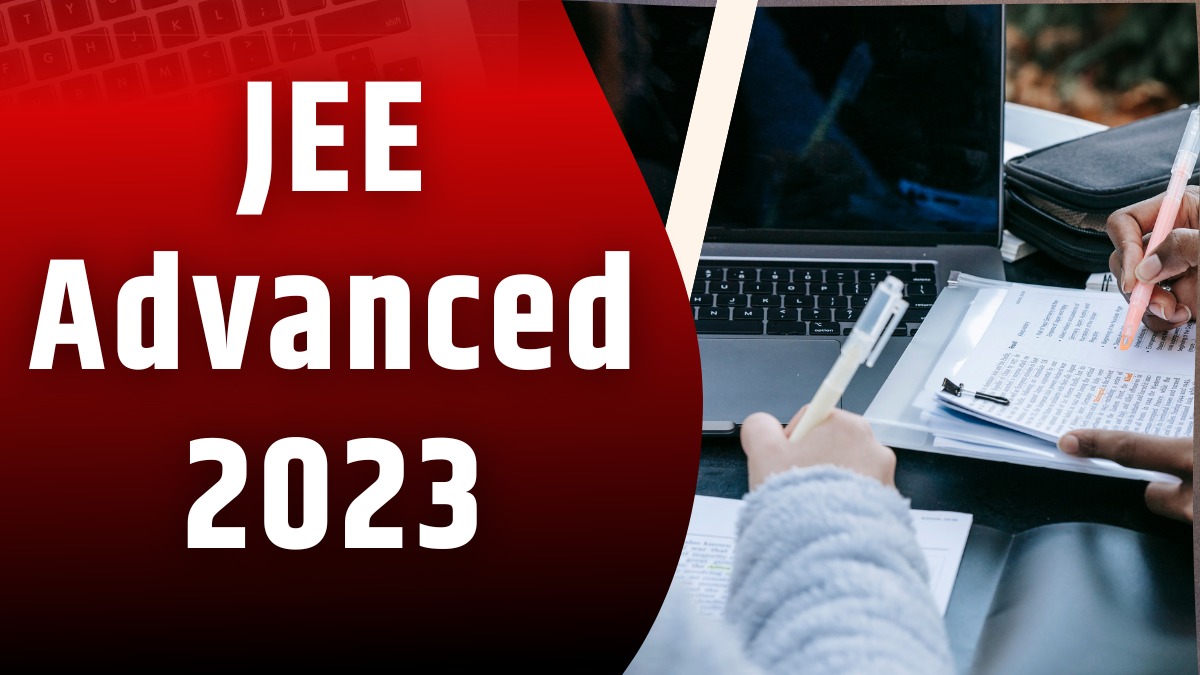 JEE Advanced 2023: 30 अप्रैल से होगी IIT JEE के लिए आवेदन प्रक्रिया ...