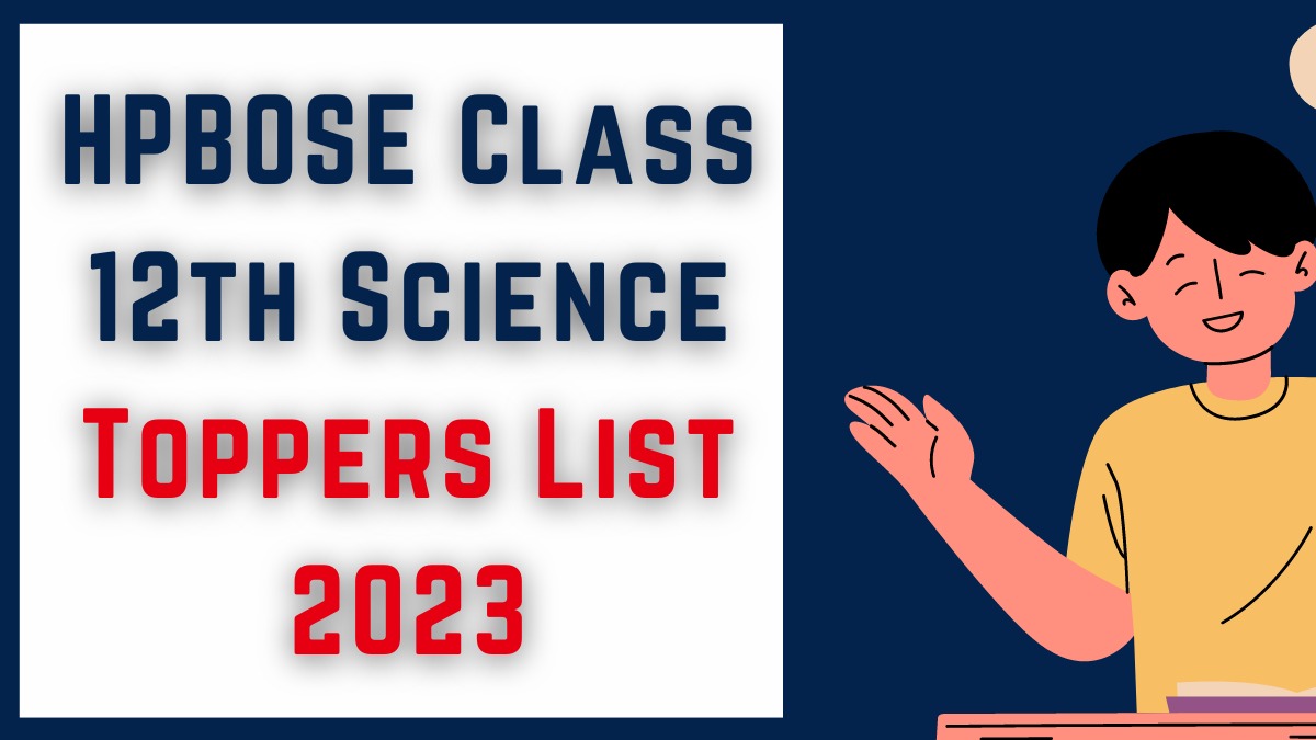 HPBOSE 12th Science Toppers List 2023: हिमाचल प्रदेश बोर्ड 12वीं साइंस ...