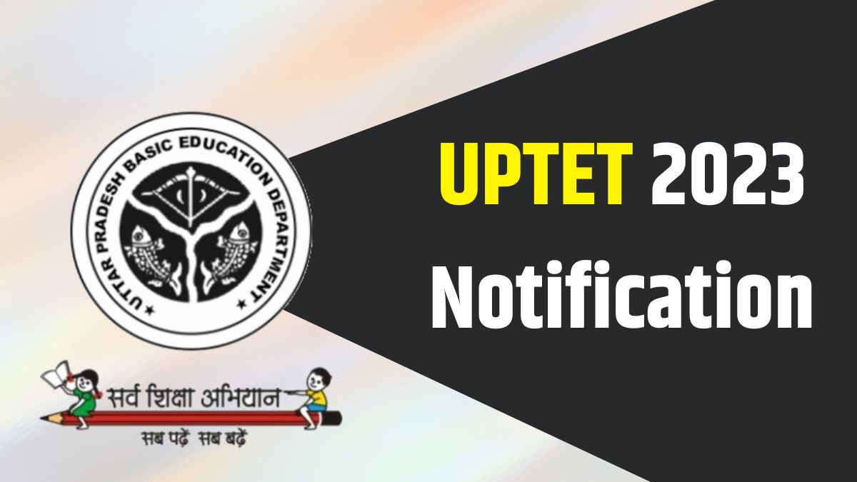 UPTET 2023 Notification: यूपीटेट 2023 अधिसूचना updeled.gov.in पर जल्द ...