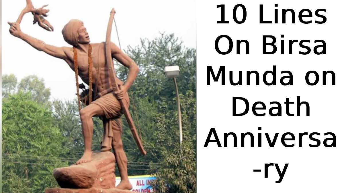 10 Lines On Birsa Munda Death Anniversary: स्वतंत्रता सेनानी बिरसा ...
