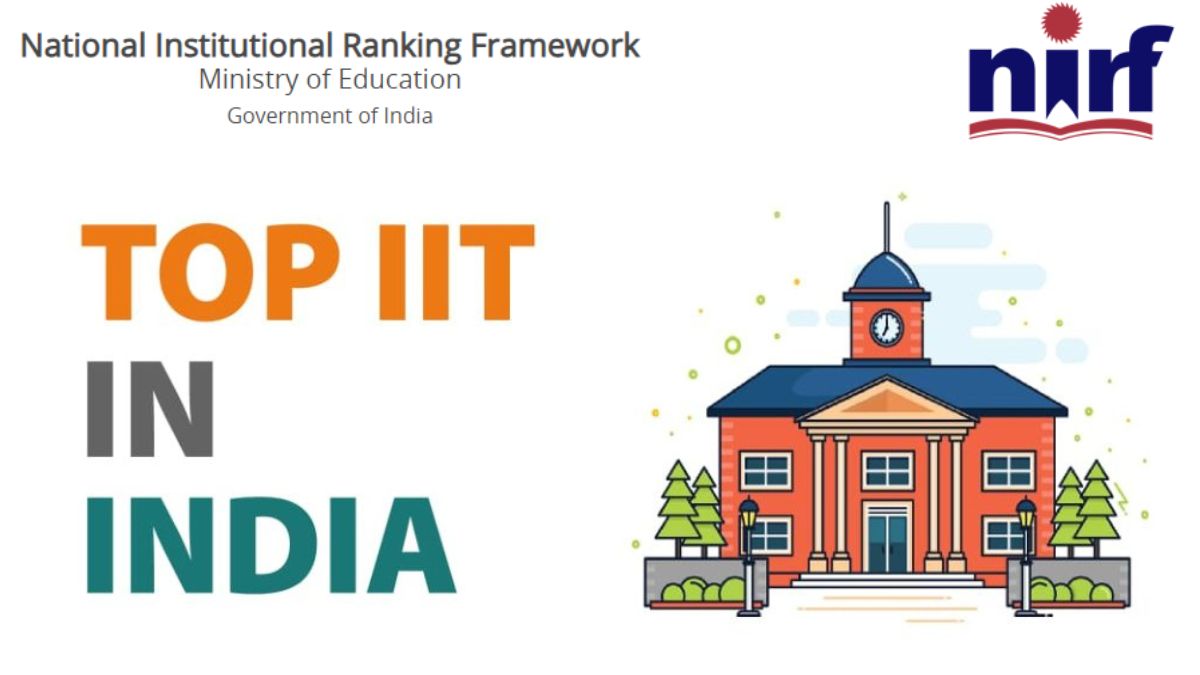 NIRF Ranking 2023 Top 10 IITs: भारत के टॉप 10 भारतीय प्रौद्योगिकी ...