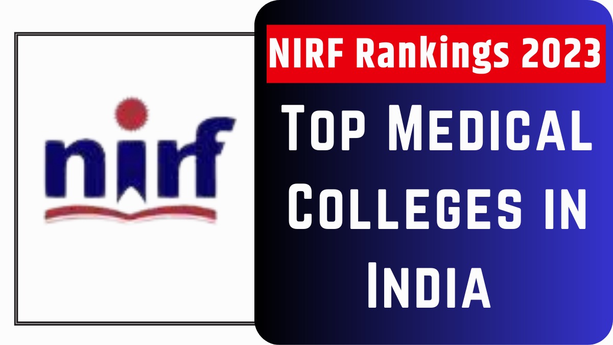 NIRF Ranking 2023 Top Medical College List: भारत के टॉप मेडिकल कॉलेज की ...