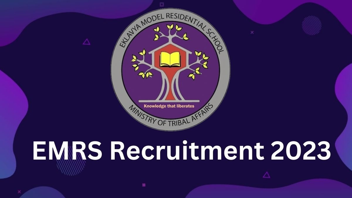 EMRS Recruitment 2023: ईएमआरएस ने निकाली 6329 शिक्षक और अन्य पदों की ...