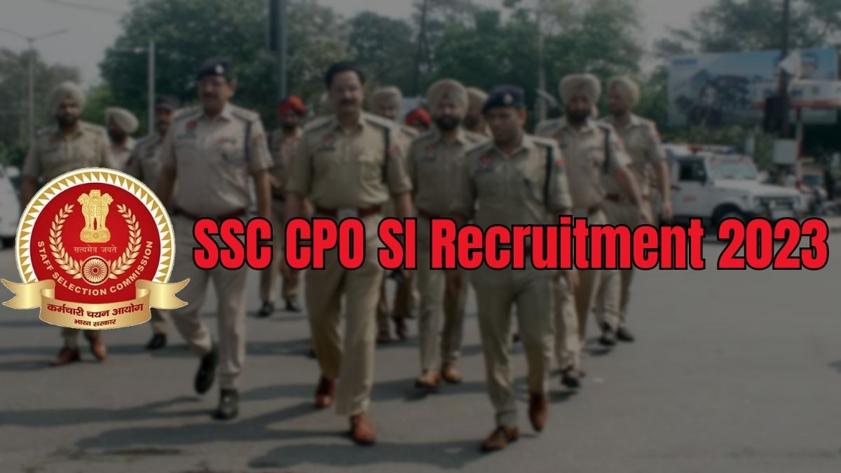 SSC CPO SI Recruitment 2023: ग्रेजुएट उम्मीदवारों के लिए निकली एसआई ...
