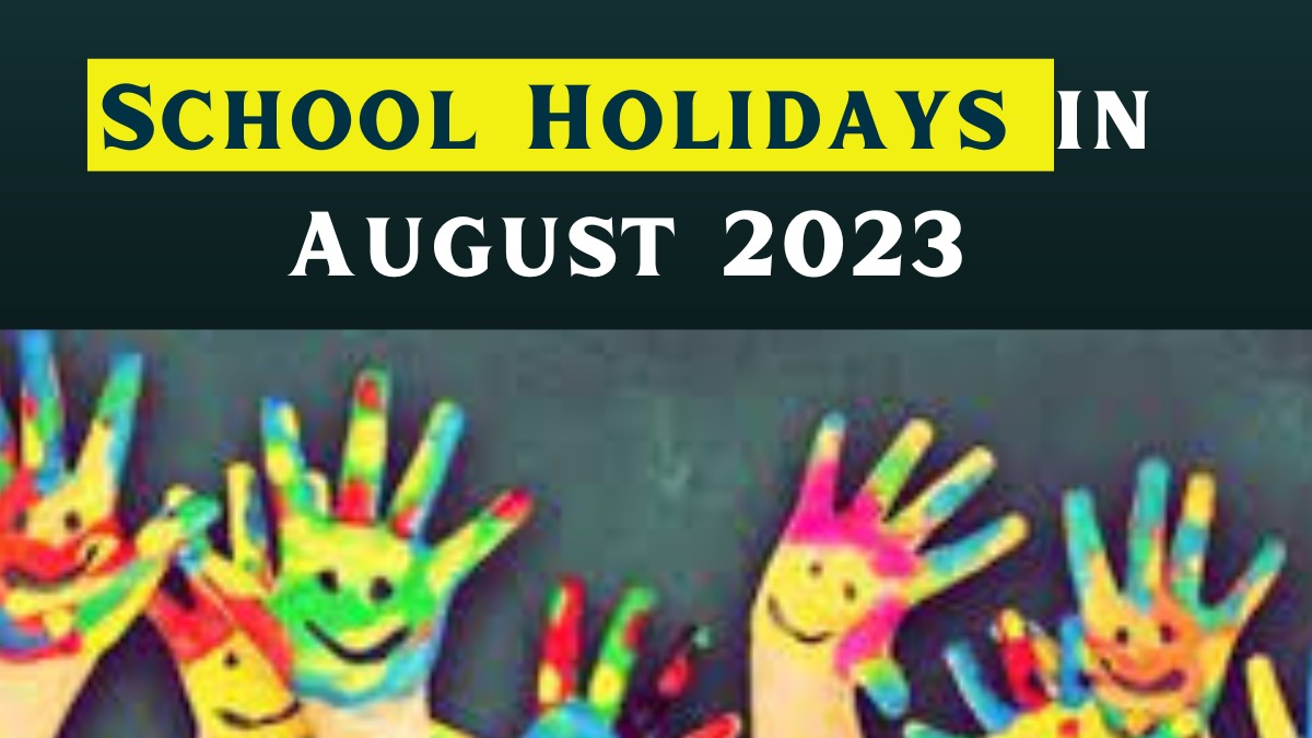 School Holiday in August: जानिए अगस्त महीने में कब-कब बंद रहेंगे स्कूल ...