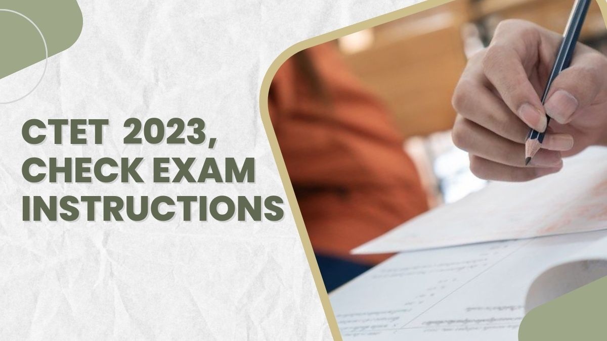 CTET Exam 2023: सीबीएसई सीटीईटी परीक्षा 2023 के लिए हुए महत्वपूर्ण दिशा-निर्देश जारी, करें जांच ...
