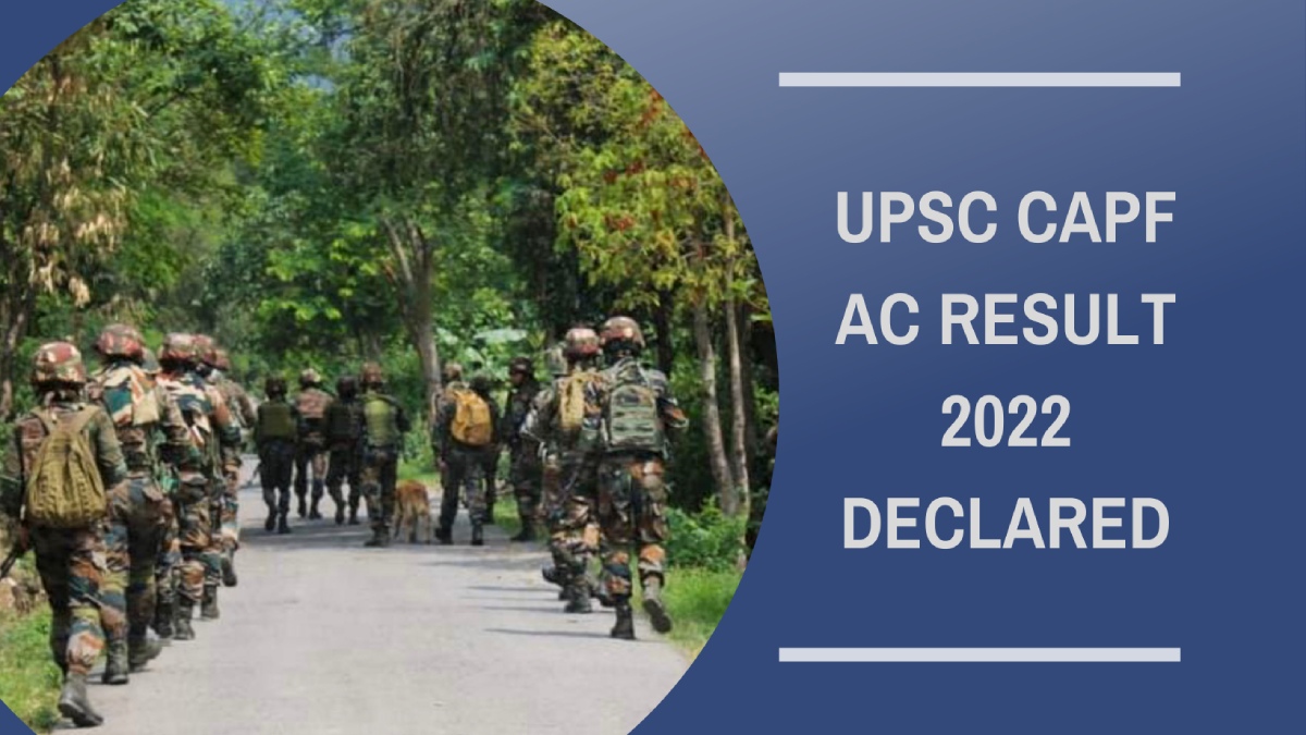 UPSC CAPF AC Final Result 2022 released: 204 उम्मीदवारों का चयन, यहां देखें सूची| Direct link ...