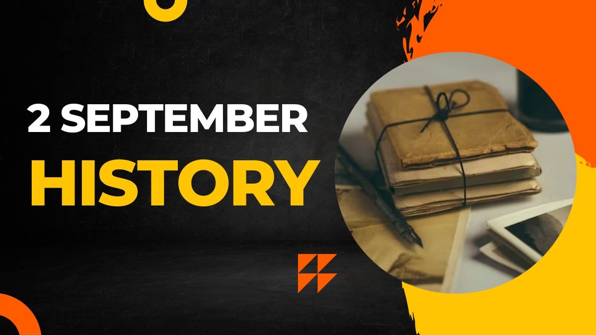 2 सितंबर से जुड़ा भारतीय इतिहास (History of 2 September) | 2 September ...