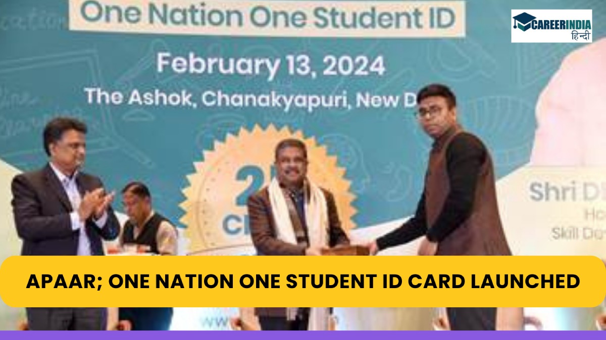 धर्मेंद्र प्रधान ने APAAR वन नेशन वन स्टूडेंट आईडी कार्ड लॉन्च किया ...